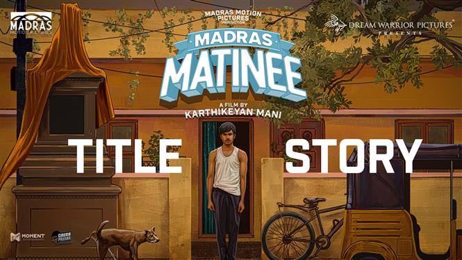 'Madras Matinee' to Release on May 23, 2025 Tamil Movie, Music Reviews and News