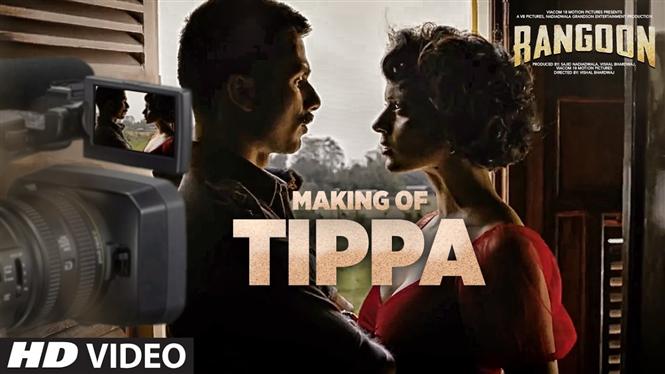 Making of 'Tippa' video song from Rangoon Hindi Movie, Music Reviews ...