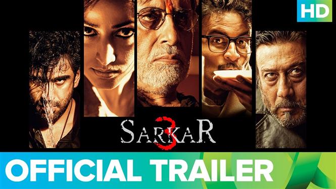 'Sarkar 3' Official Trailer Hindi Movie, Music Reviews and News