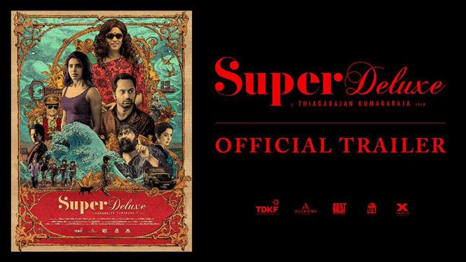 Super Deluxe Trailer starring Vijay Sethupathi, Samantha, Fahadh Faasil Tamil Movie, Music ...