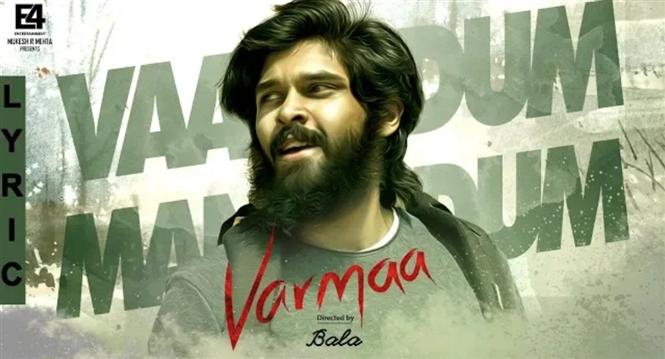Varmaa First Single Vaanodum Mannodum is here! Tamil Movie, Music ...