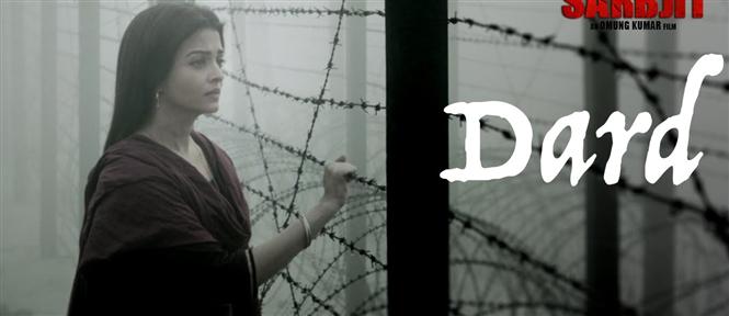 Watch 'Dard' video song from Sarbjit Hindi Movie, Music Reviews and News
