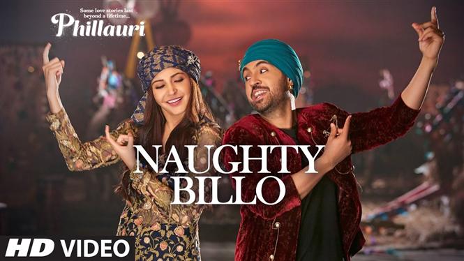 Watch 'Naughty Billo' video song from Phillauri Hindi Movie, Music ...