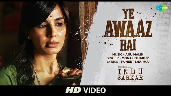 Watch 'Yeh Awaz Hai' video song from Indu Sarkar Hindi Movie, Music ...